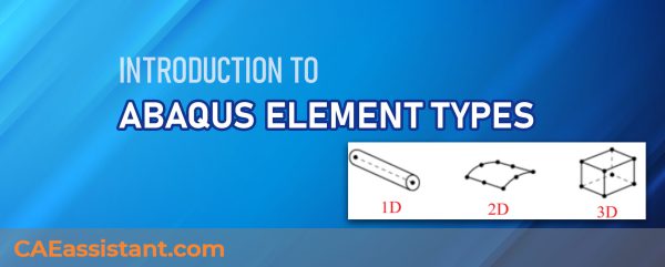 Introduction To Abaqus Element Types | CAE Assistant