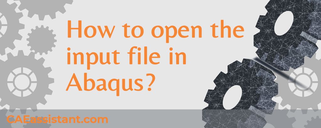 Running Inp File Abaqus | How To Open Inp File In Abaqus?