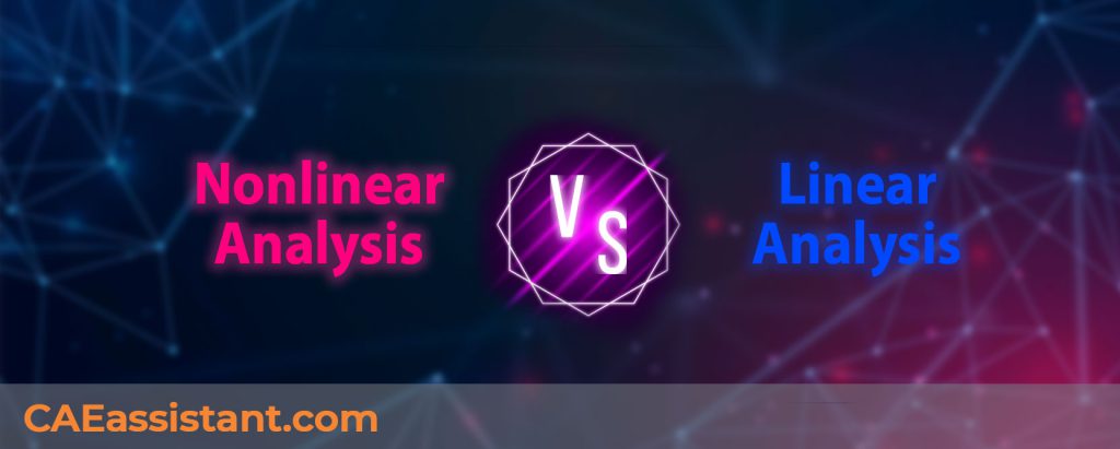 Abaqus Nonlinear Analysis VS Linear Analysis | CAE Assistant