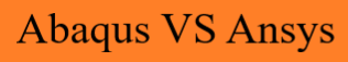 ABAQUS Vs ANSYS : Difference Between Ansys And Abaqus ️- CAE Assistant